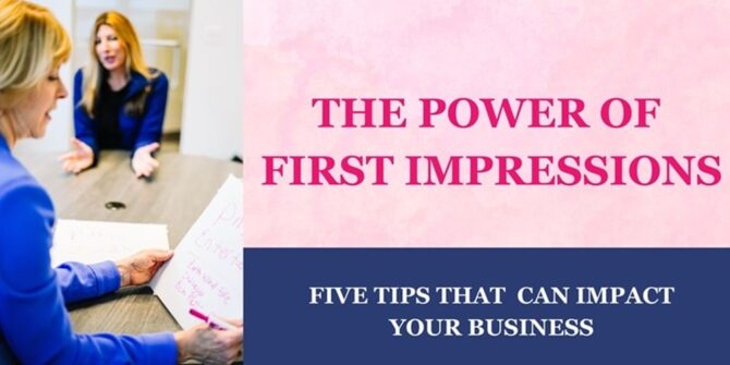 Power of First Impressions - Create Impact to Your Business - Image ...